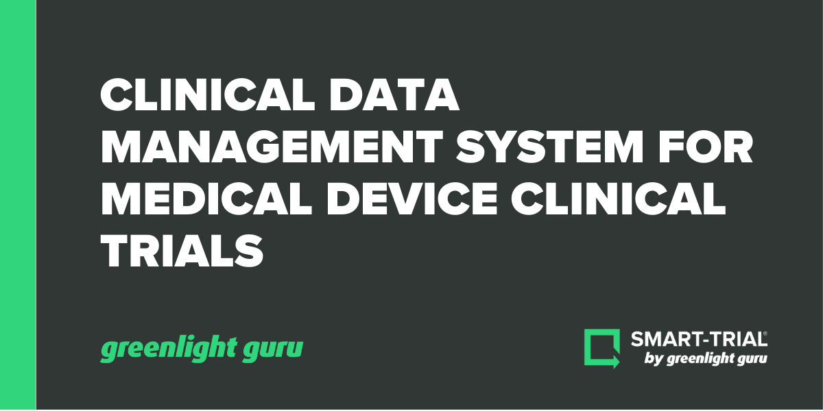 Clinical Data Management System (CDMS) for Medical Device Clinical Trials